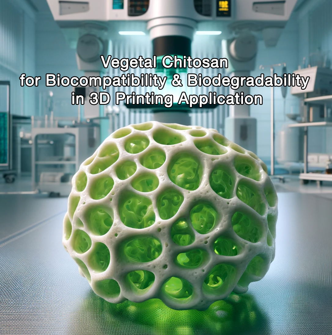 Vegetal chitosan for 3D Printing
